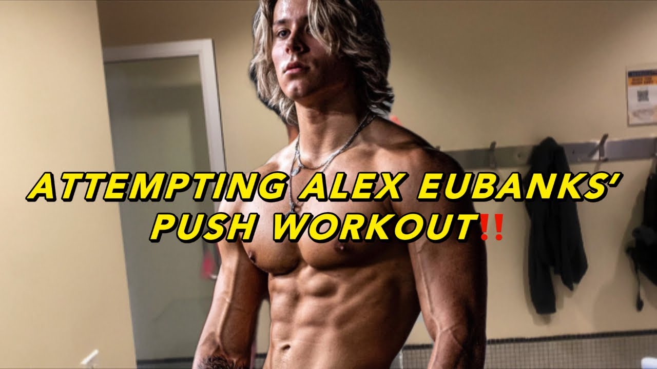 ATTEMPTING ALEX EUBANKS CHEST WORKOUT! (Best Chest Exercises for Growth ...