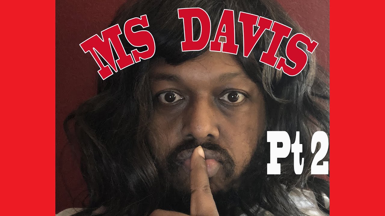 Ms Davis Pt 2 - YouTube