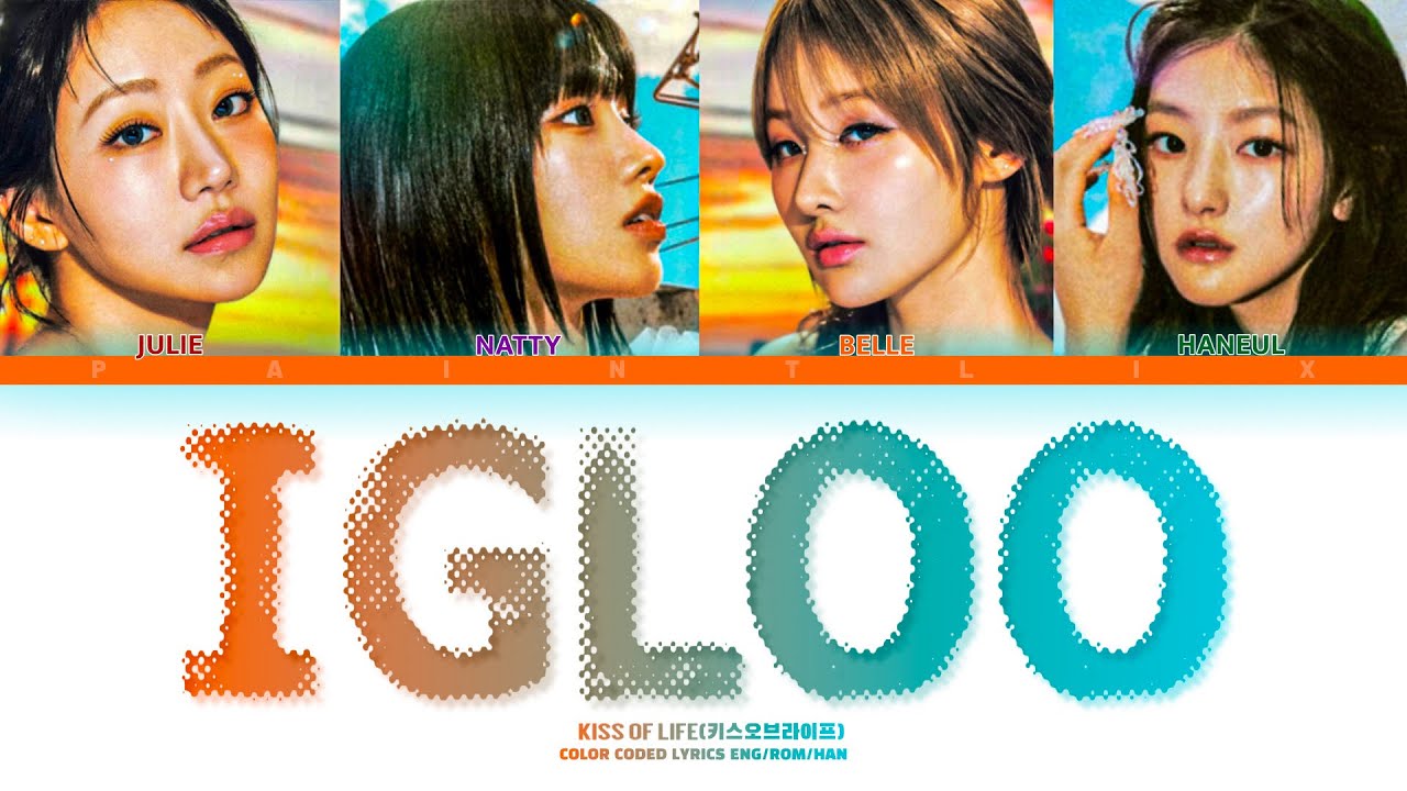Igloo - KISS OF LIFE (키스오브라이프) [Lyrics Eng] - YouTube