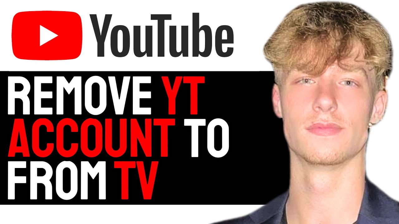 How To Remove YouTube Account From Your TV! | QUICK & EASY GUIDE! (OCT ...