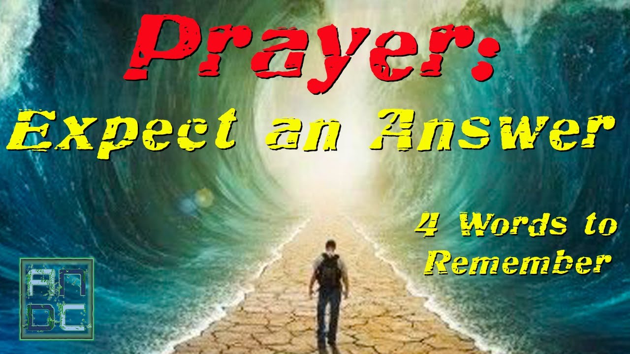 PRAYER: Expect an Answer! - YouTube