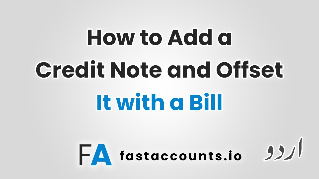 How to Add a Credit Note and Offset It with a Bill - YouTube
