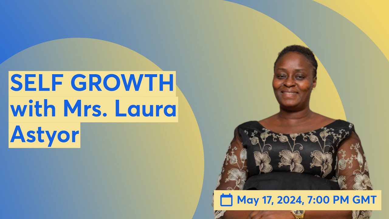 SELF GROWTH with Mrs. Laura Astyor - YouTube