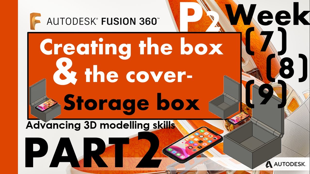 Fusion 360: Final Project ||Part 2|| Creating the box & the lid/cover ...