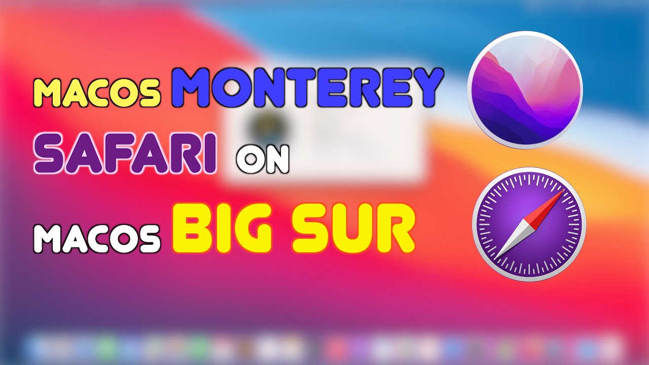 How to use macOS Monterey Safari on macOS Big Sur - YouTube