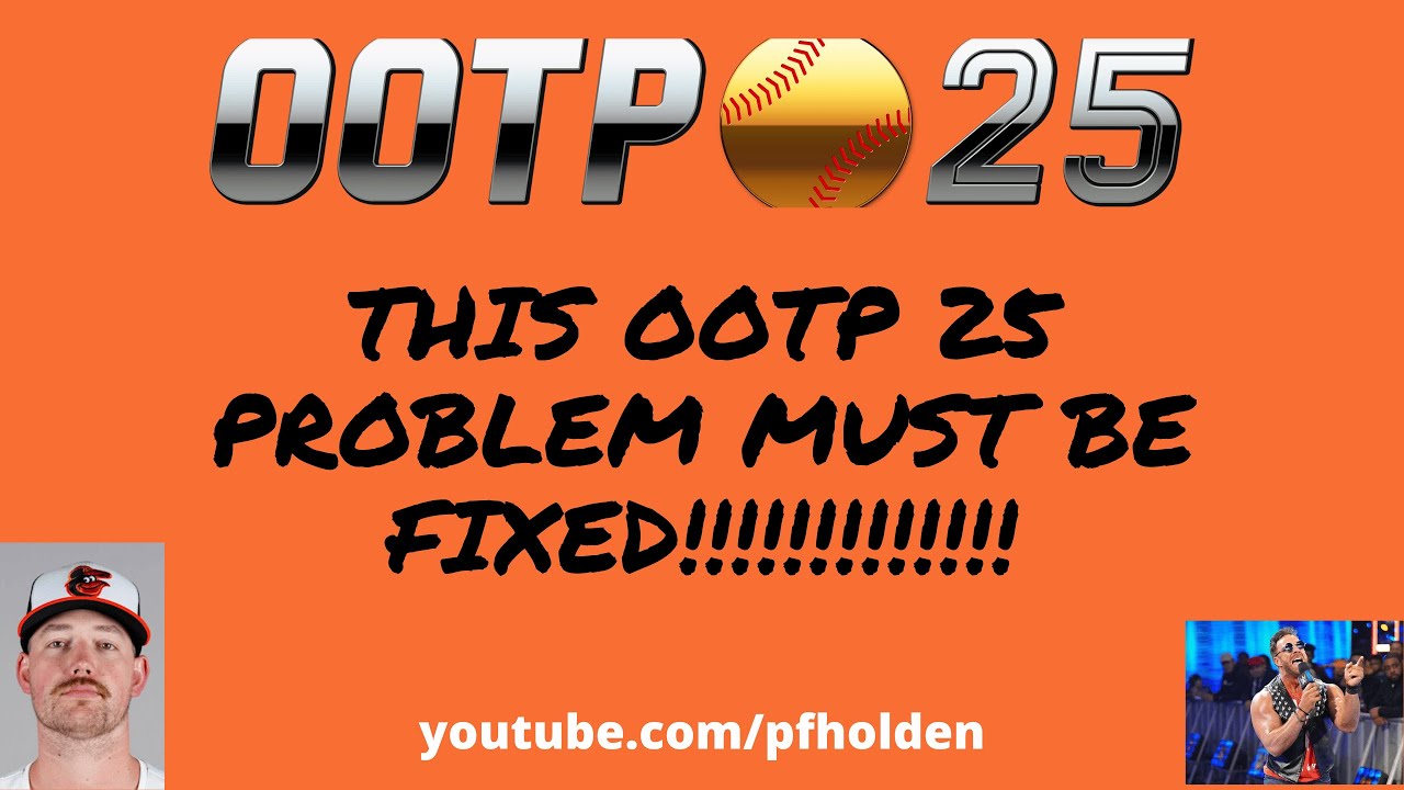 This OOTP 25 bug MUST be FIXED NOW!!!! - YouTube