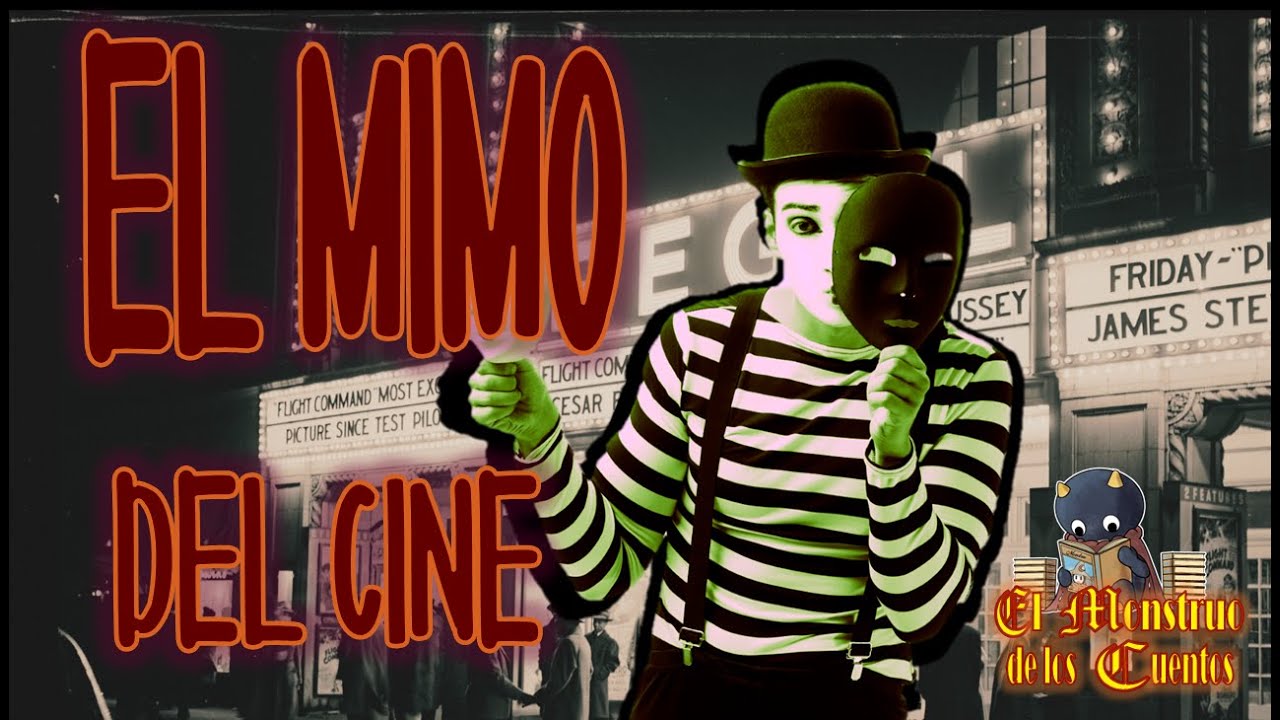 El Mimo del Cine - HISTORIA DE TERROR - YouTube
