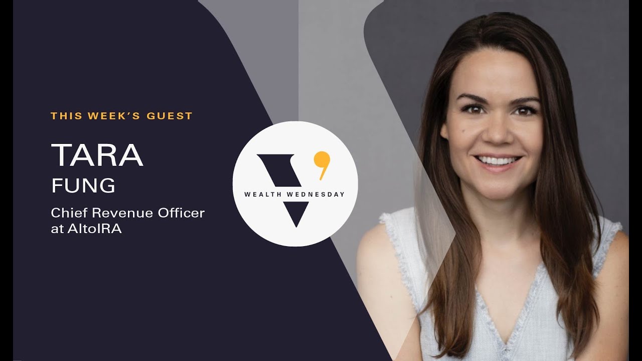 Eve Wealth Wednesday with Tara Fung | Chief Revenue Officer of AltoIRA ...