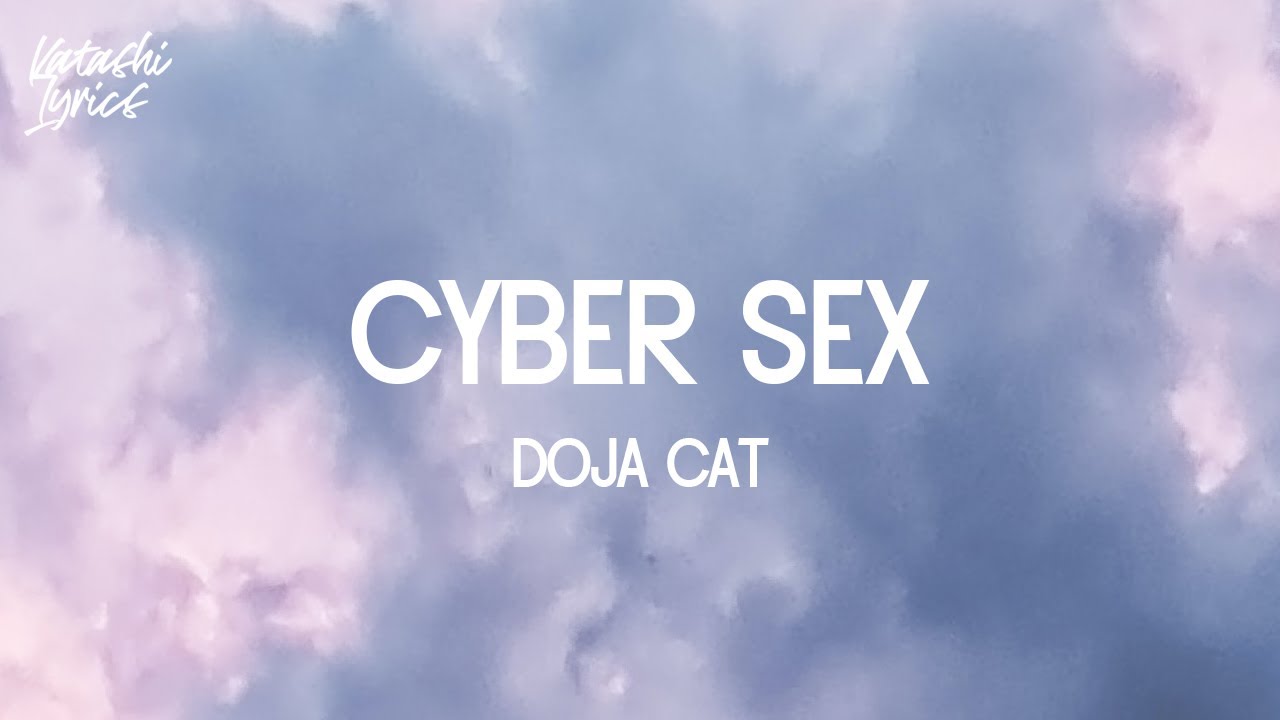 Doja Cat - Cyber Sex (Lyrics) - YouTube
