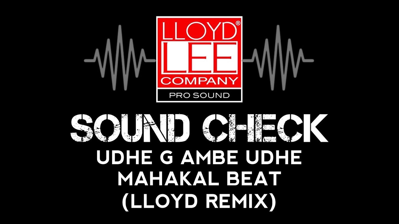 UDHE G AMBE UDHE MAHAKAL BEAT MIX TRENDING SONG LLOYD REMIX #lloydremix ...