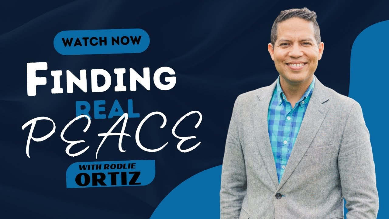 Finding Real Peace with Rodlie Ortiz - YouTube