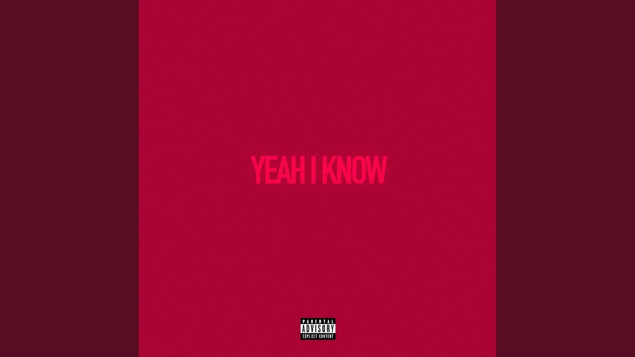 Yeah I Know - YouTube