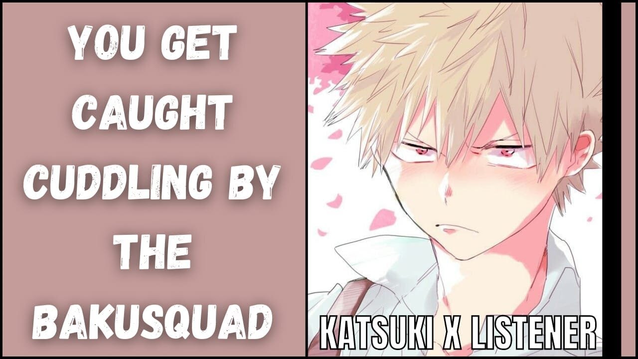 You're caught cuddling | Bakugou x listener | MHA ASMR - YouTube