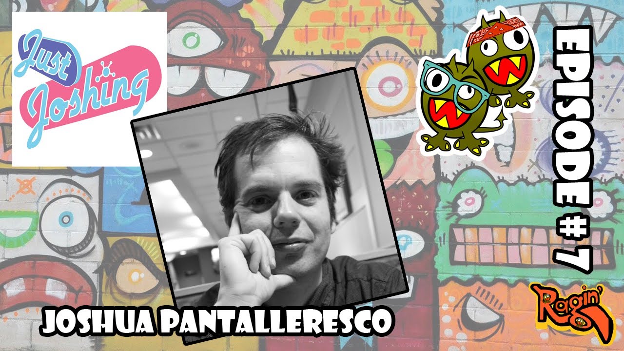 RAGIN' with Joshua Pantalleresco of Just Joshing Podcast (rescheduled ...