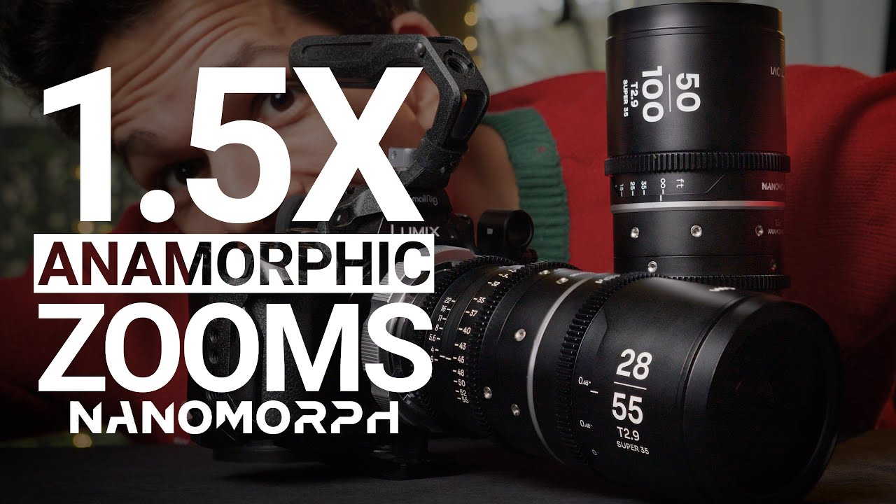 Anamorphic ZOOMS! - Laowa 1.5X Nanomorph 28-55mm and 50-100mm Review - YouTube