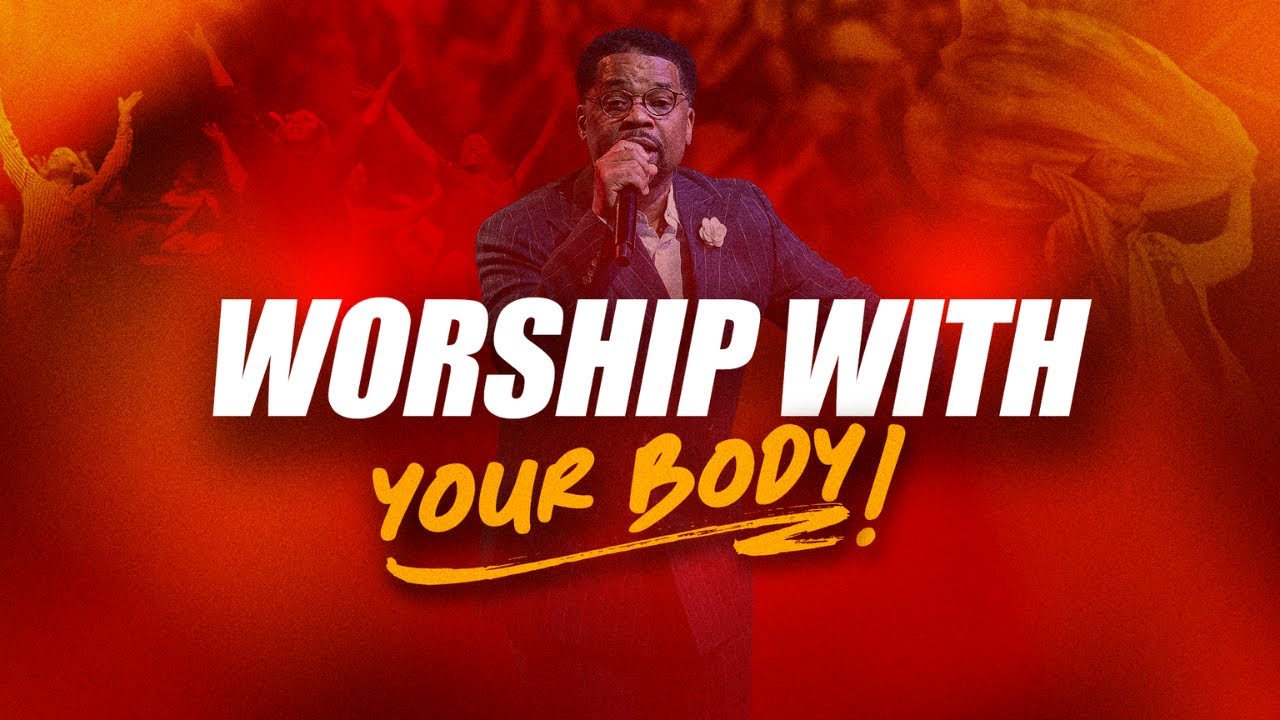 Worship With || Your Body! || Pastor John F. Hannah - YouTube