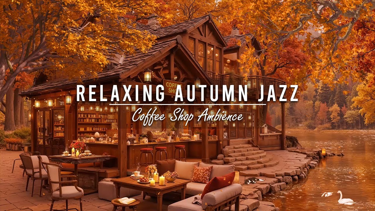 Relaxing Autumn Jazz for Studying, Work 🍂 Cozy Coffee Shop Ambience ...