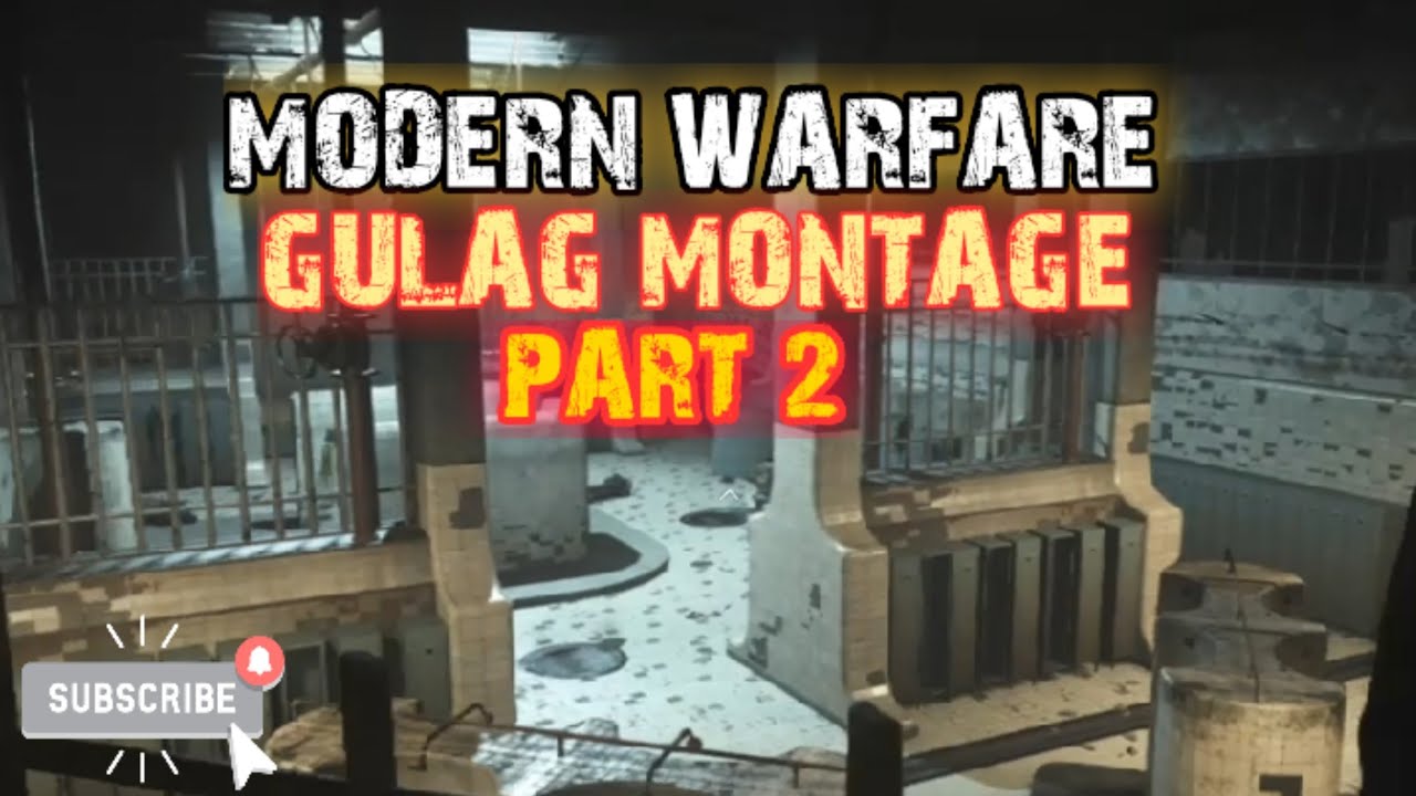 MODERN WARFARE GULAG MONTAGE PART 2 - YouTube