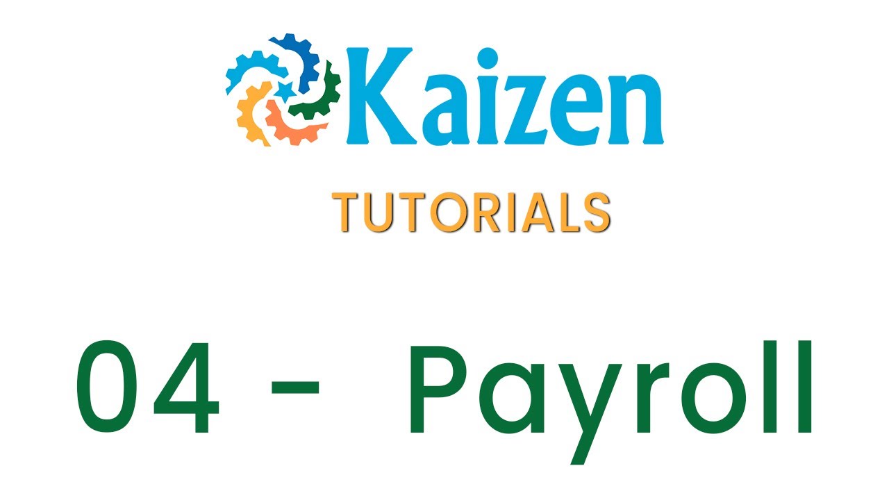 04 Kaizen Software Tutorial - Payroll - YouTube