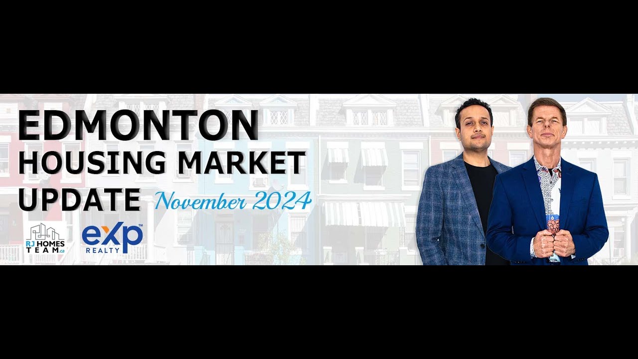 Edmonton Real Estate Market Update: November 2024 | Stats, Trends & Key ...