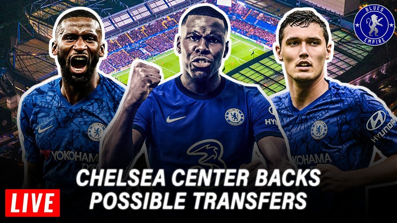 CHELSEA Has So Many Center Backs ! || CHELSEA TALK - YouTube