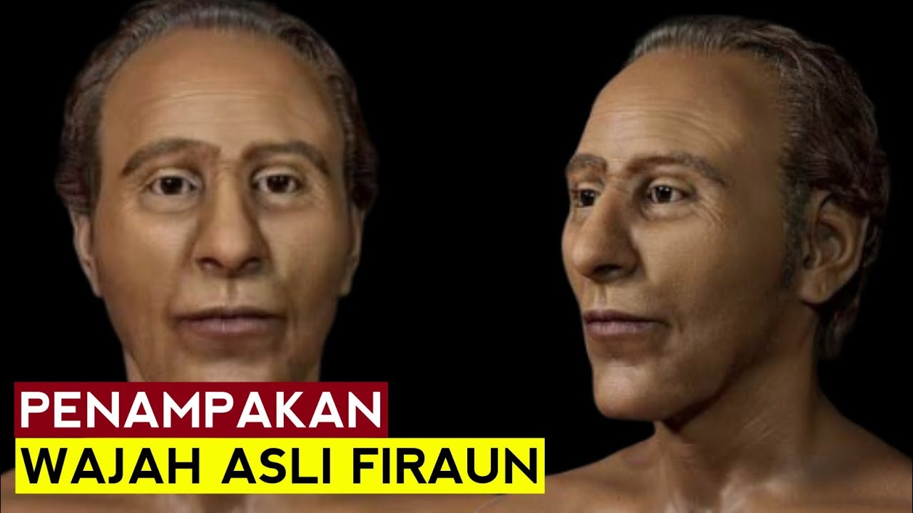 Wajah Asli Firaun Berhasil Direkonstruksi Ulang - YouTube