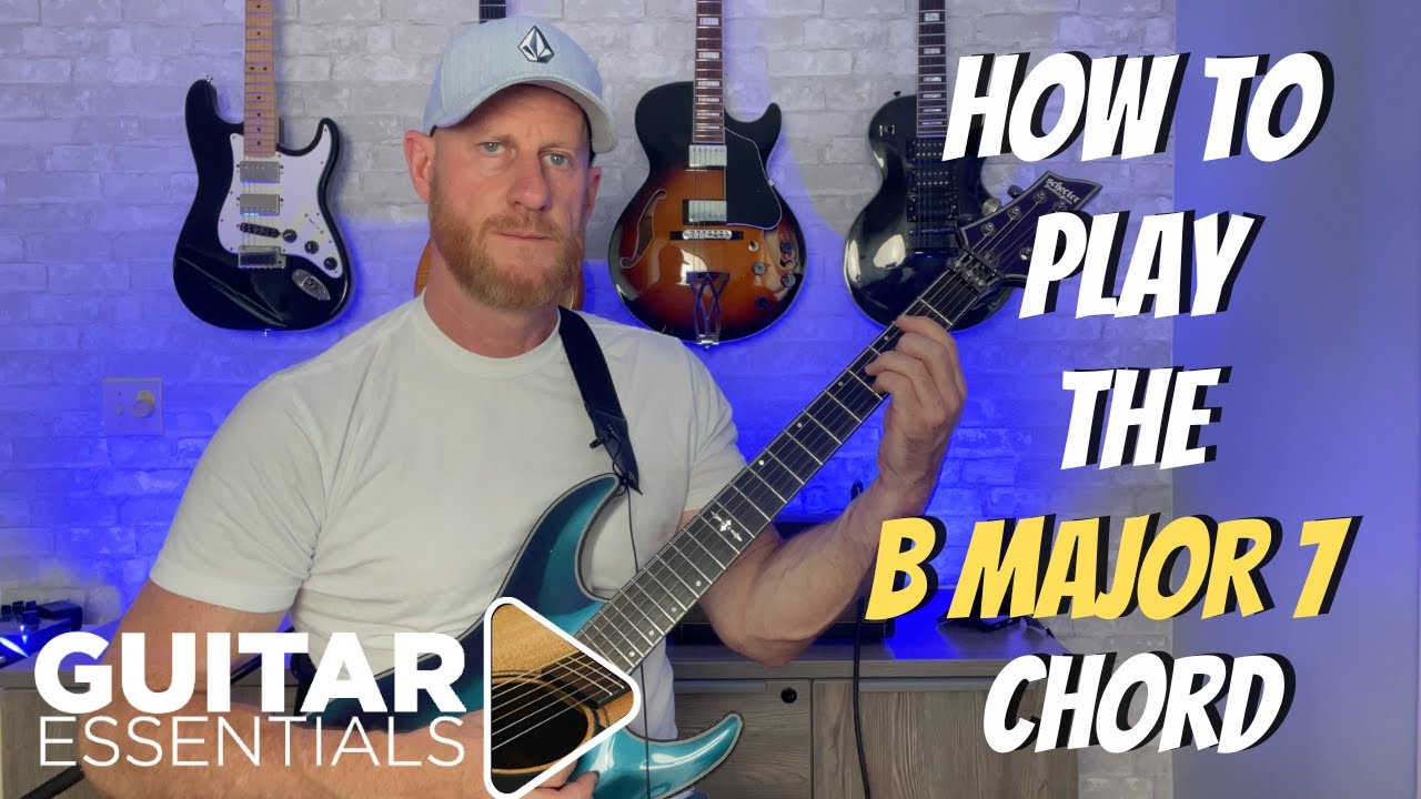 How to Play the B Major 7 Chord - YouTube