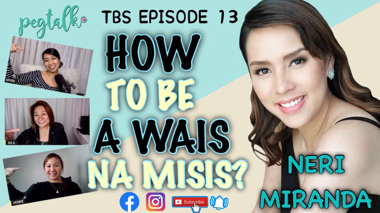 Episode 13 with Wais na Misis, NERI MIRANDA - YouTube