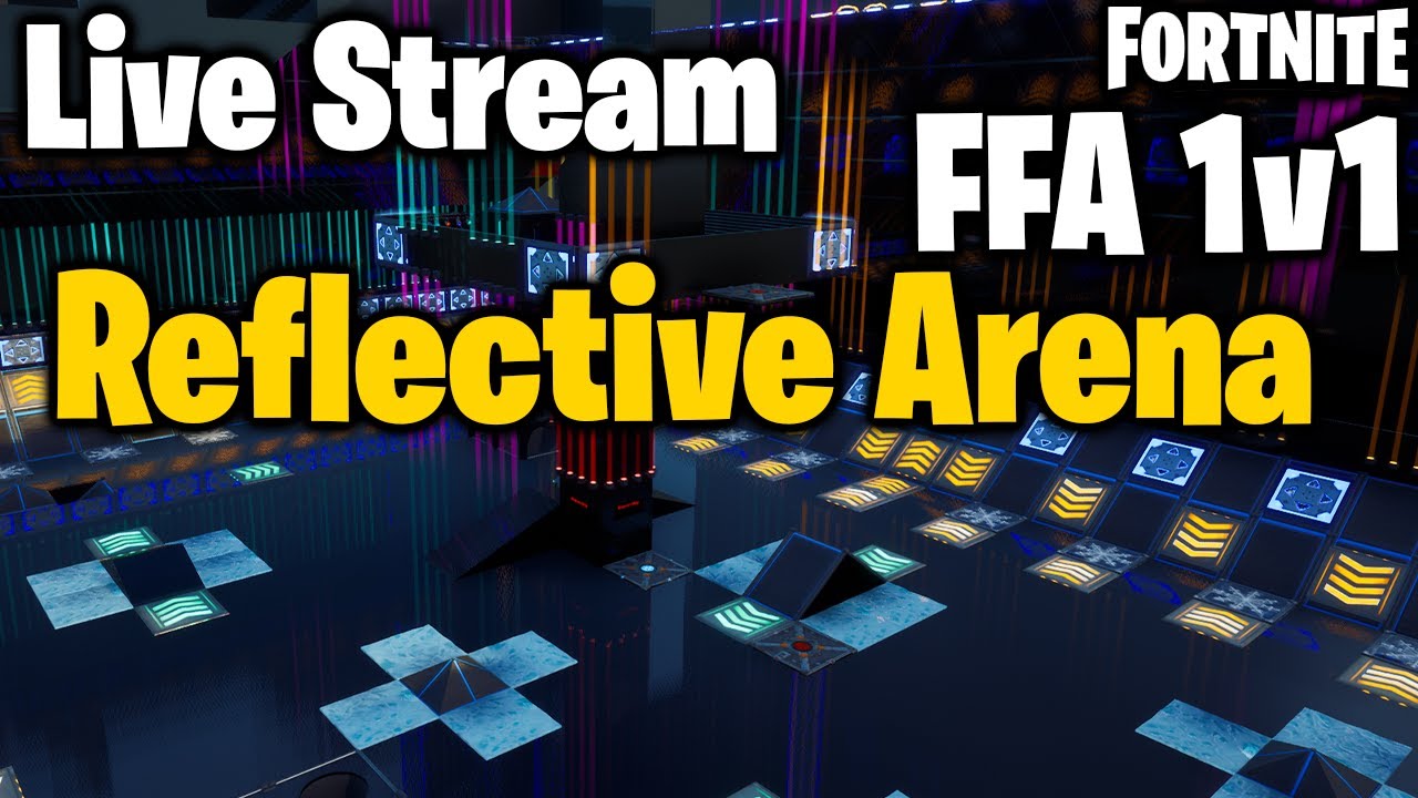 Fortnite Creative | Live Stream | Reflective Arena | FFA | 1v1 - YouTube