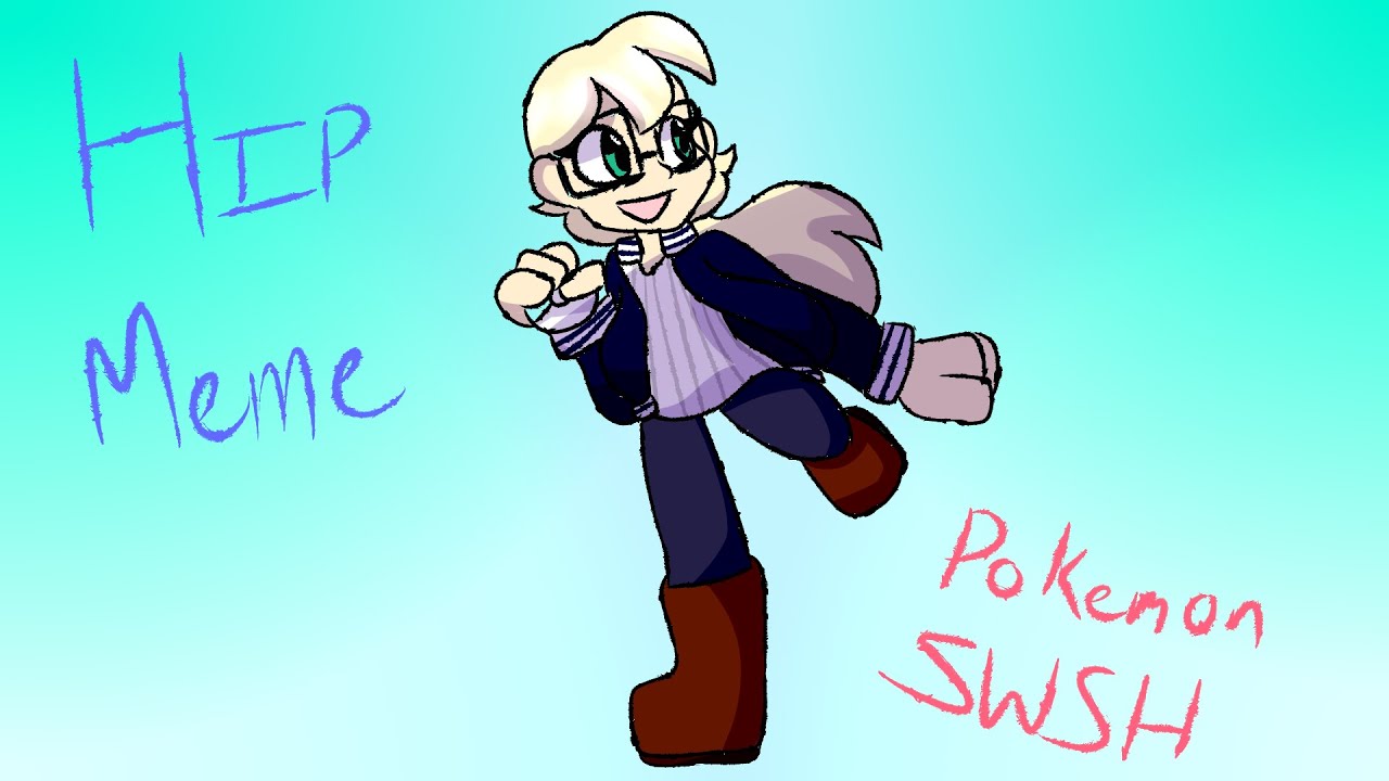 Hip Animation Meme|Pokemon SWSH|READ DESCRIPTION| - YouTube