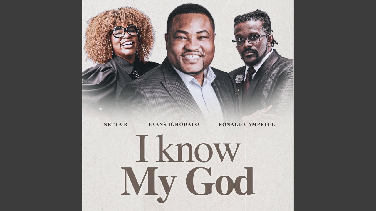 I know my God (feat. Netta B & Ronald Campbell) - YouTube