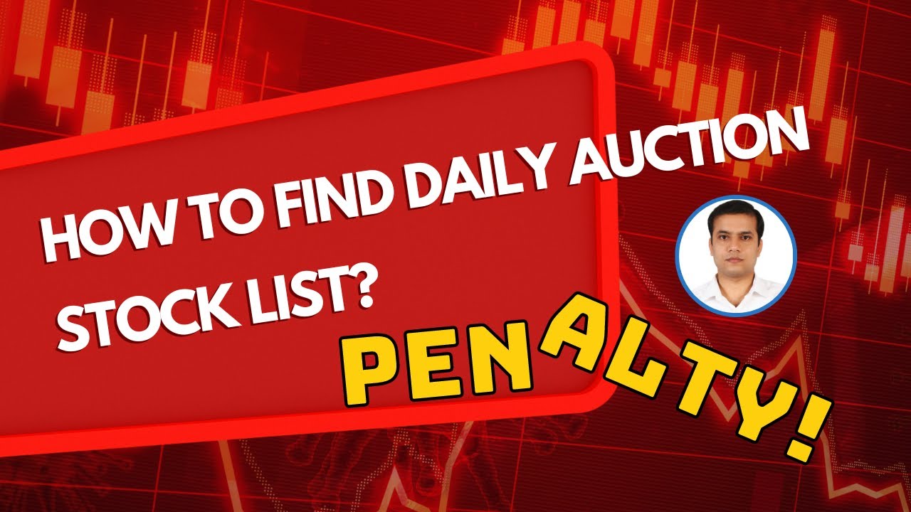 How to find daily auction stocks list online | Stock auction timing to ...
