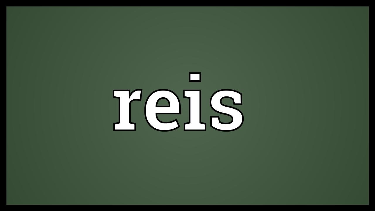 Reis Meaning - YouTube