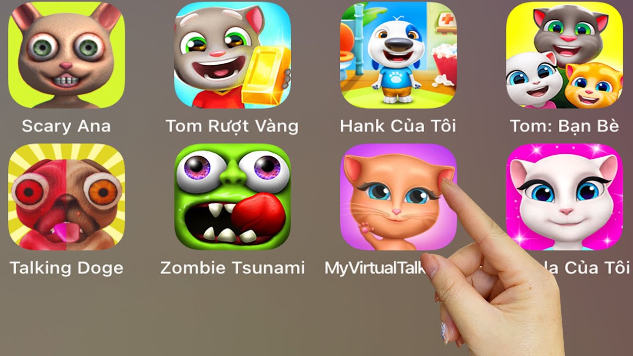 Talking Tom,Scary Ana,Talking Dog,Zombie Tsunami,MyVirtualTalking,Habk ...