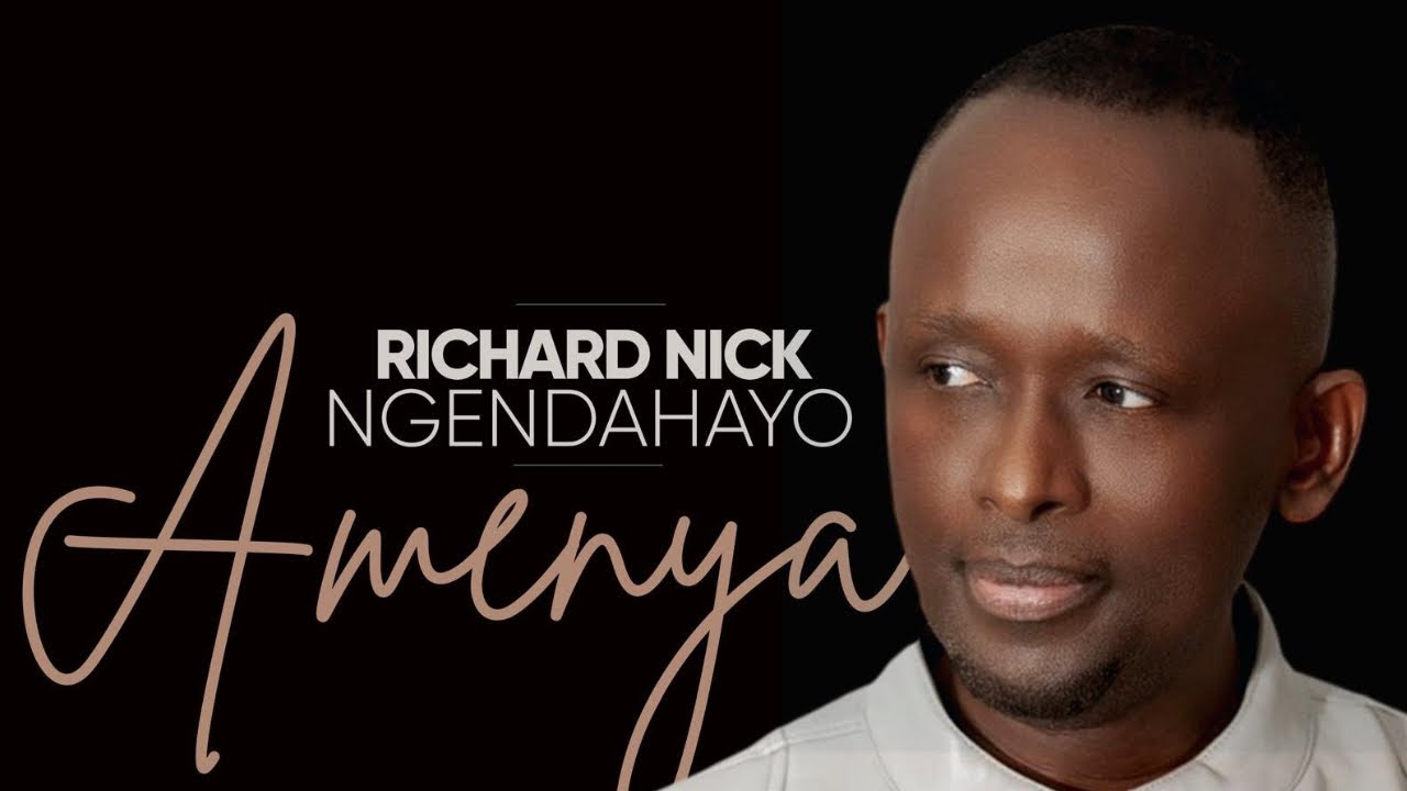 AMENYA - Richard Nick Ngendahayo (Audio Demo Version) - YouTube