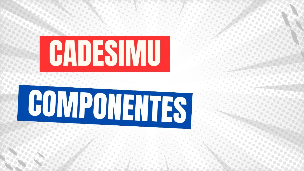 COMPONENTES DO CADESIMU - YouTube