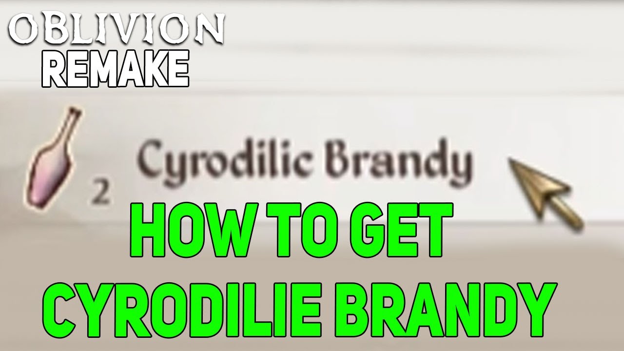 How To Get Cyrodilie Brandy in Oblivion Remastered, Where To Buy ...