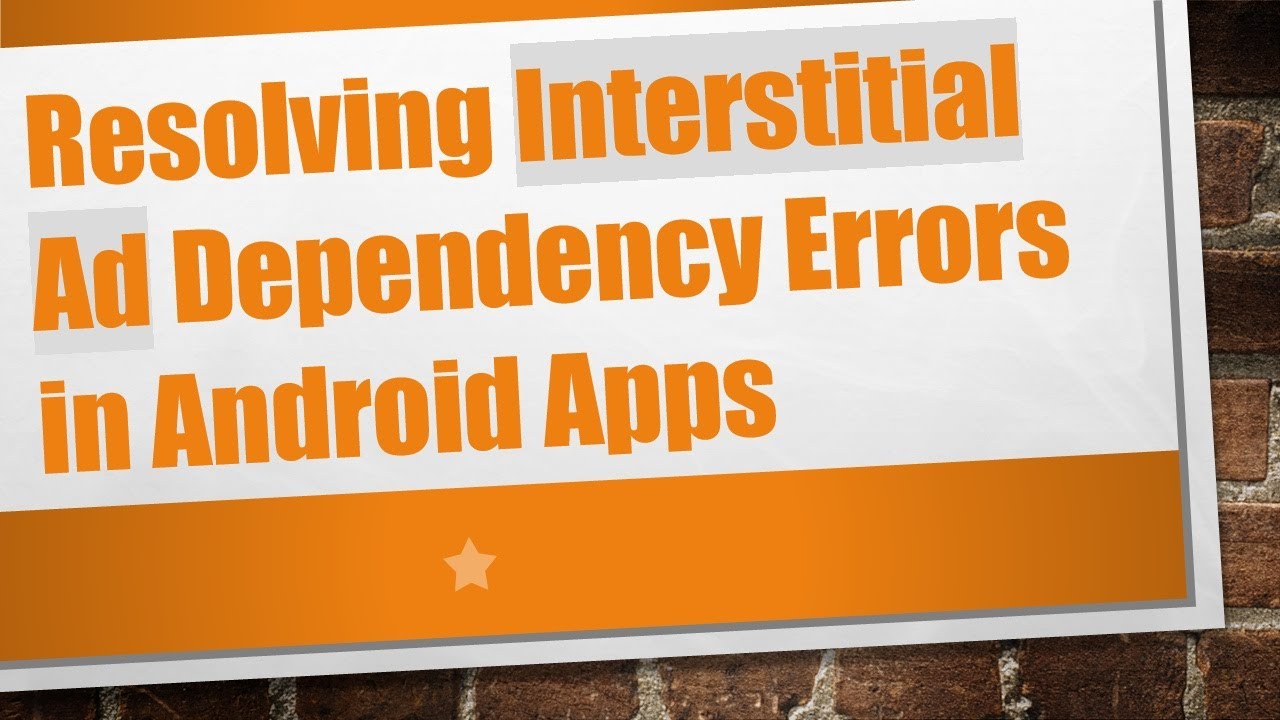 Resolving Interstitial Ad Dependency Errors in Android Apps - YouTube