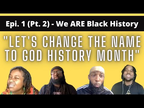Ep.1 - WE Are Black History Part 2