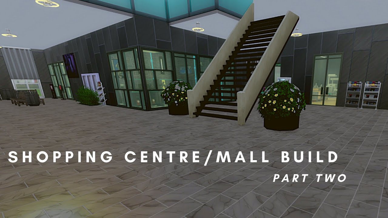 The Sims 4 | Shopping Centre/Mall Speed Build | NO CC!! | Part Two ...