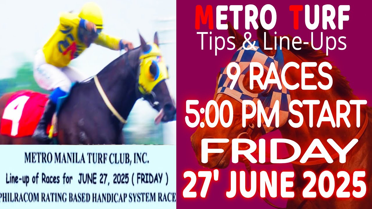 MMTCI LIVE RACING TIPS FOR FRIDAY , JUNE 27, 2025 | 9 RACES | 5:00 PM ...