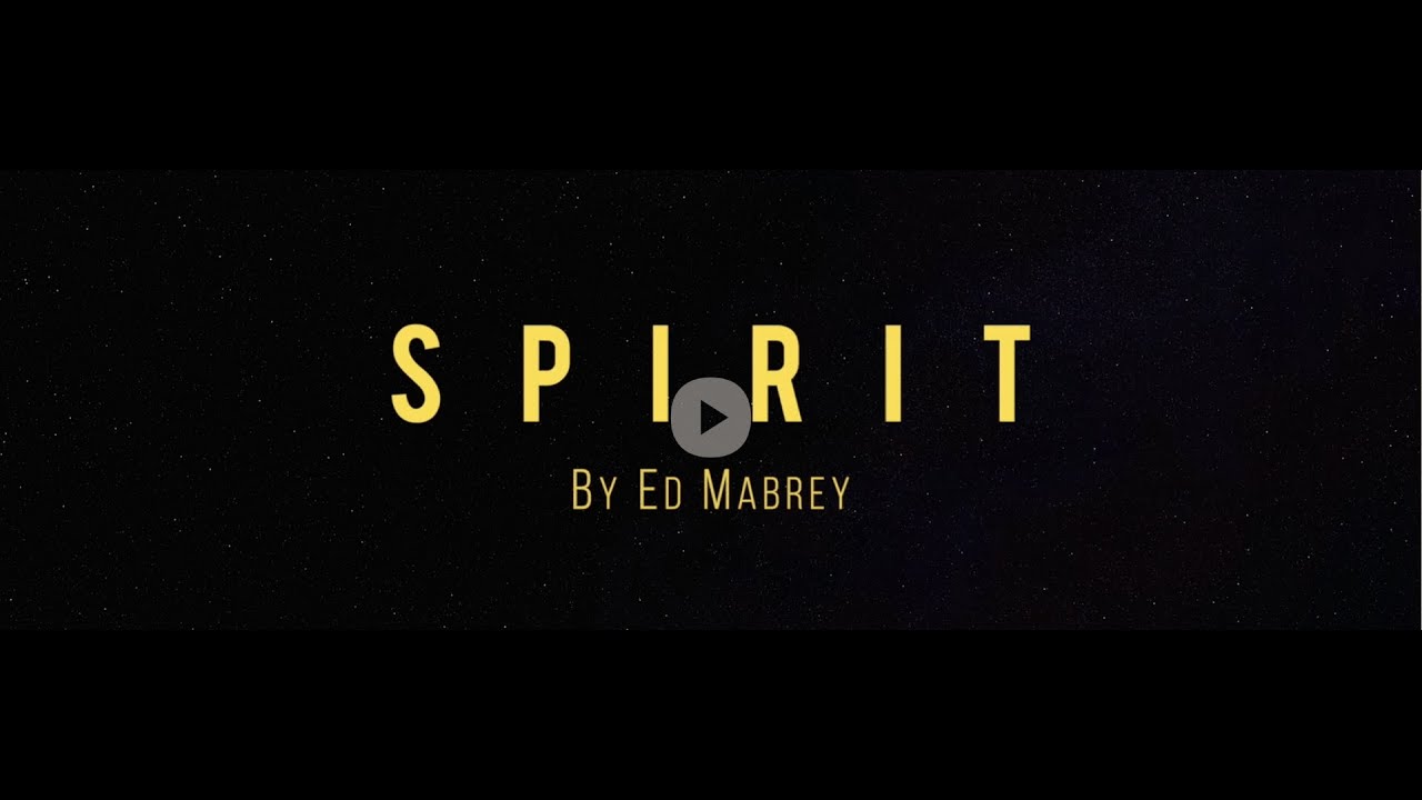 SPIRITS | by Ed Mabrey - YouTube