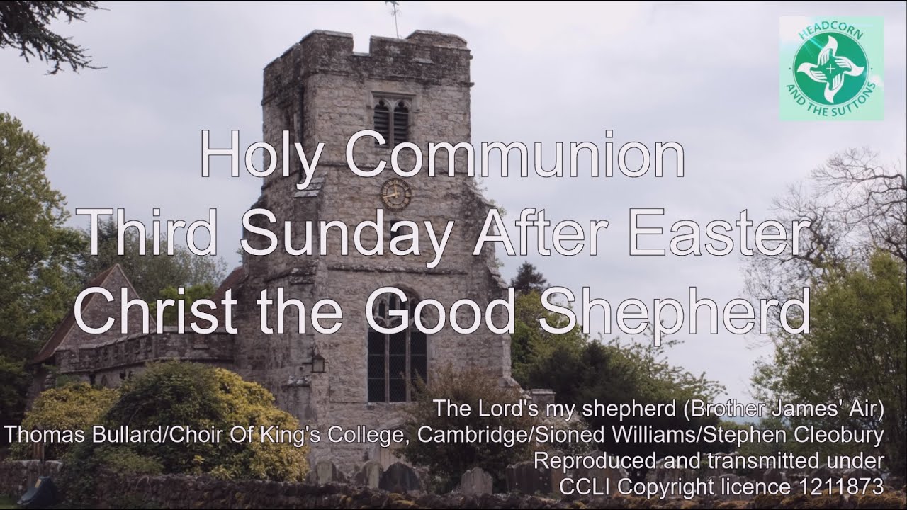 Holy Communion on the third Sunday after Easter 2020 - "Christ the Good ...