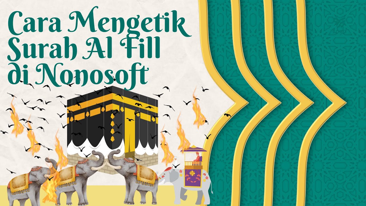 Cara Mengetik Surah Al Fill di Nonosoft untuk Lomba Keterampilan ...