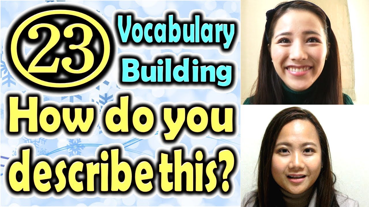 How do you describe this?(23) (Vocabulary Building) [ ForB English ...