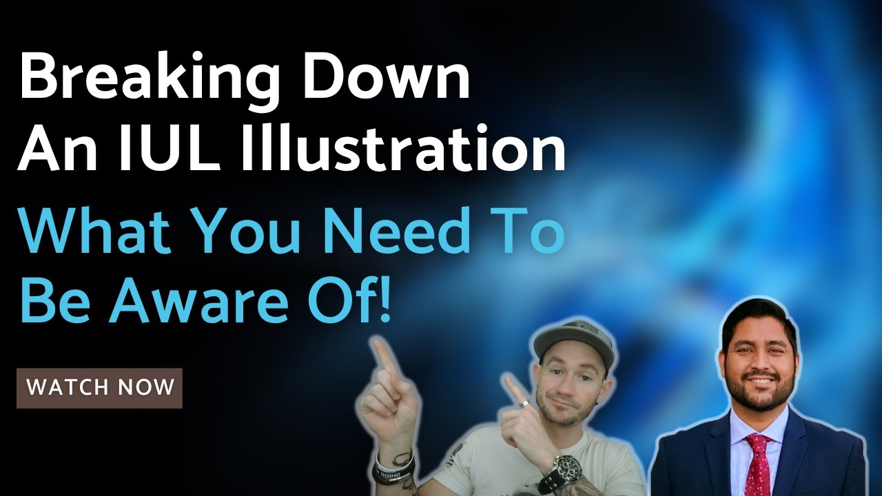 Breaking Down A Real Life IUL Illustration Indexed Universal Life - YouTube