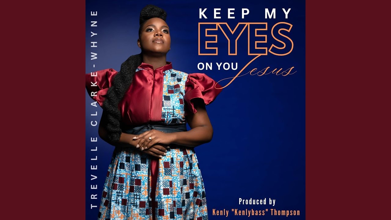 Keep My Eyes On You Jesus - YouTube