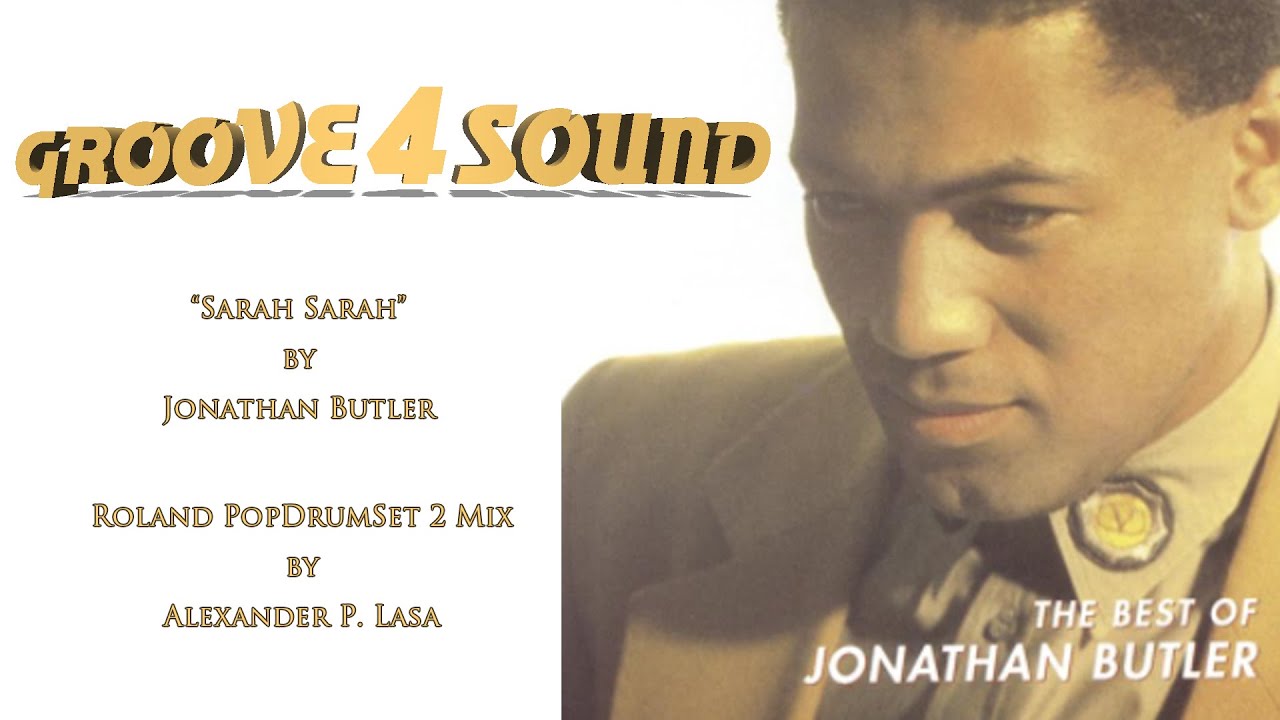 Sarah Sarah by Jonathan Butler / Roland PopDrumSet 2 Mix - YouTube