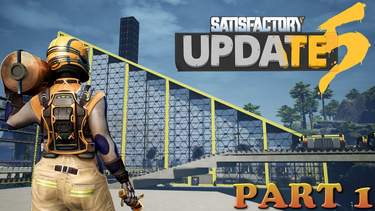 New fresh start after 180h. Satisfactory update 5 gameplay part 1 - YouTube