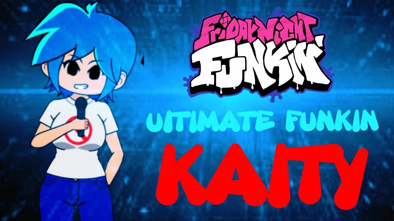 Friday Night Funkin-Ultimate Funkin Kaity Stage 2-2 - YouTube